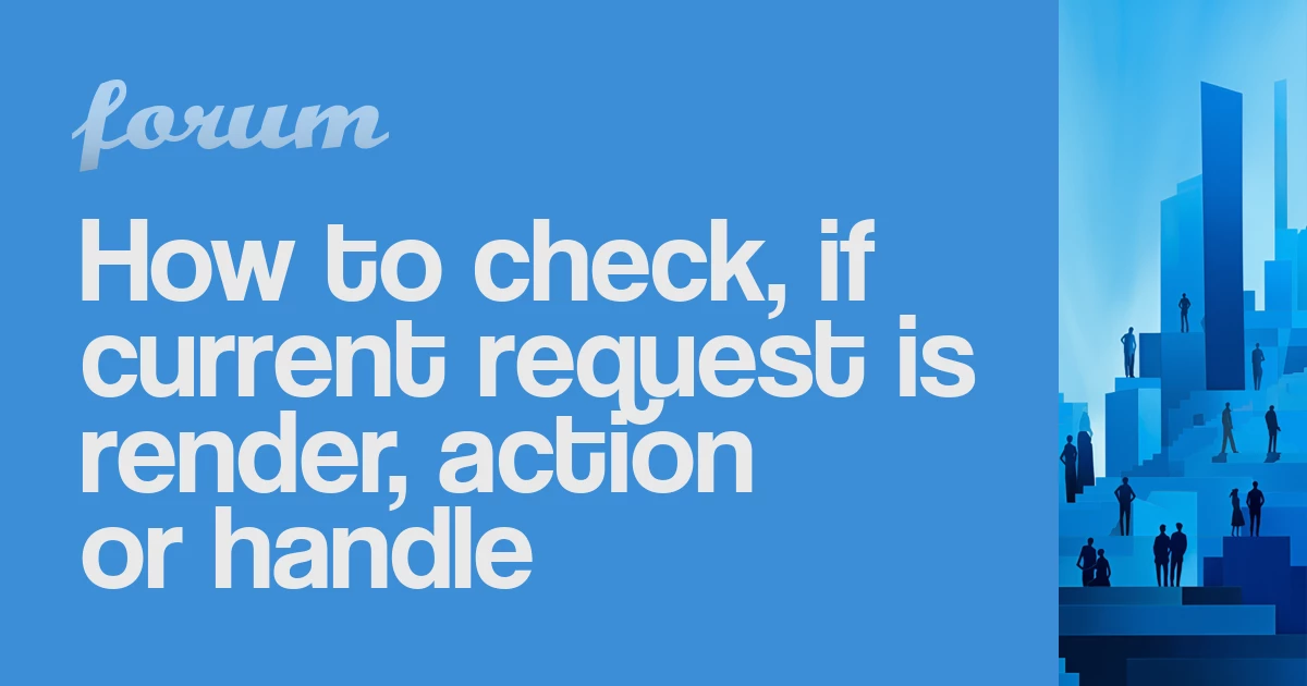 How to check, if current request is render, action or handle — Nette ...