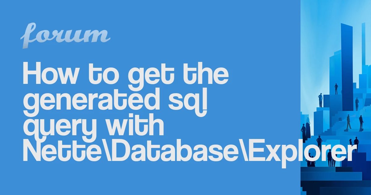 How To Get The Generated Sql Query With Nettedatabaseexplorer — Nette Framework Forum 