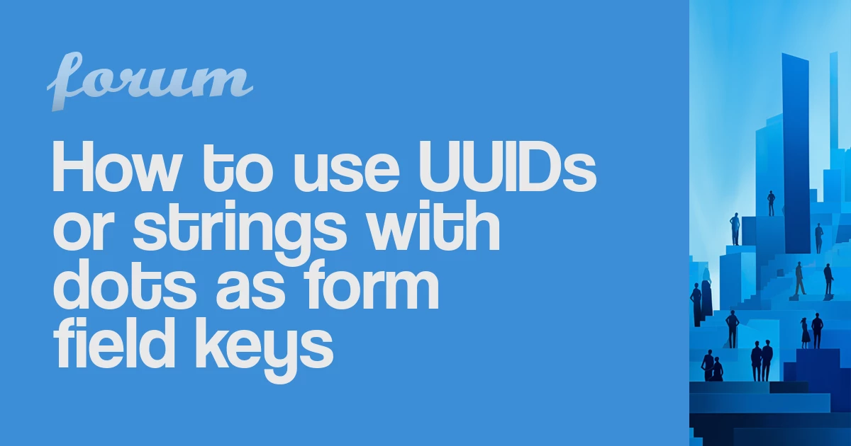 How to use UUIDs or strings with dots as form field keys — Nette Framework forum