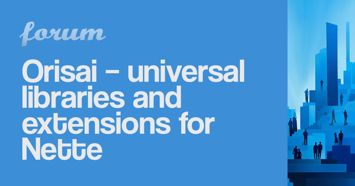 Orisai – universal libraries and extensions for Nette — Nette Framework forum