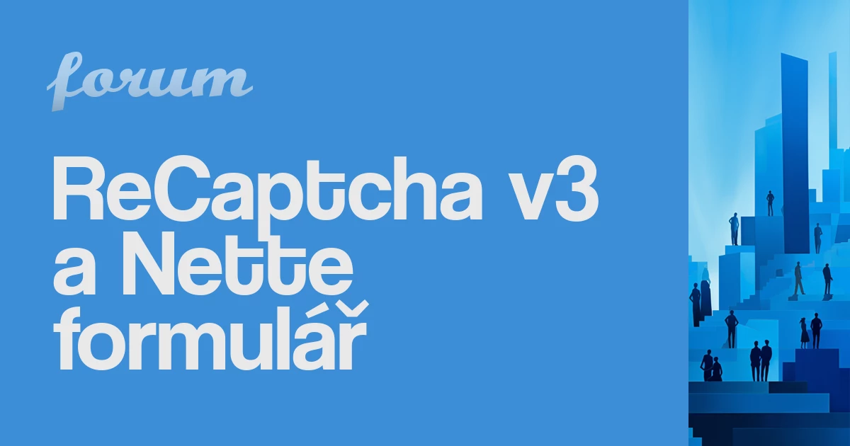 Recaptcha V3 A Nette Formulář — Nette Framework Forum