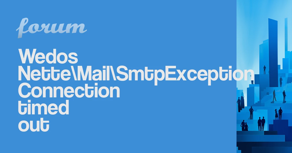 Wedos Nette Mail Smtpexception Connection Timed Out — Nette Framework Forum