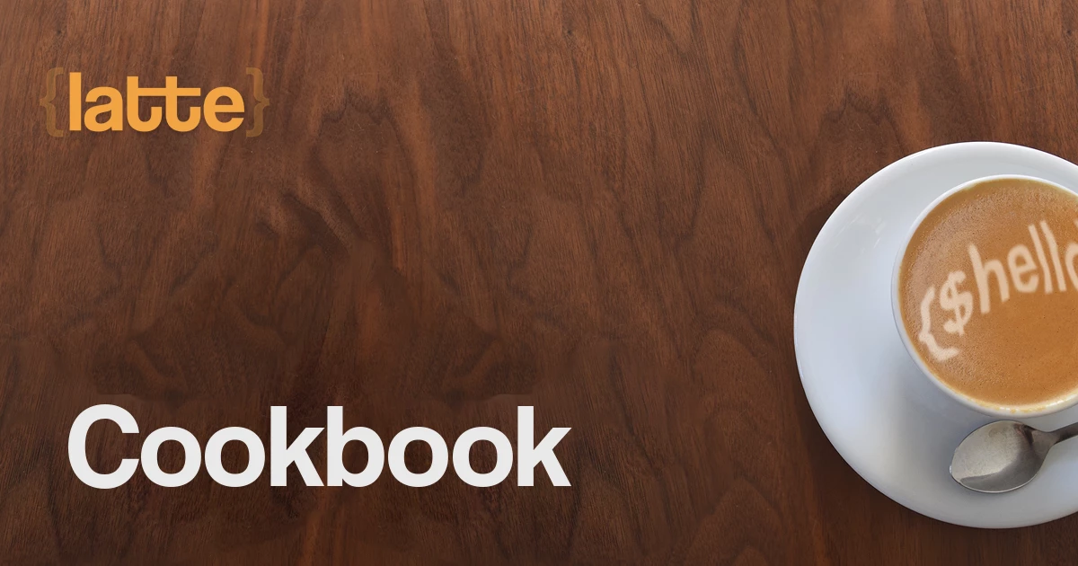 Cookbook – Latte Templating Engine