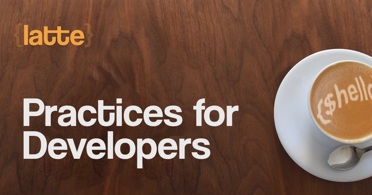 Practices for Developers – Latte Templating Engine